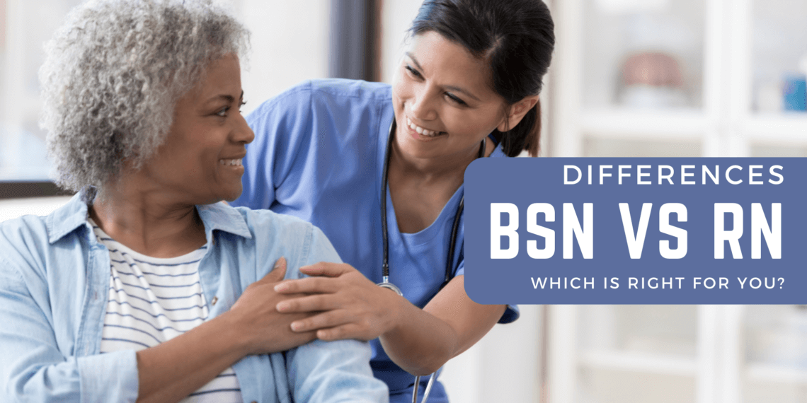 BSN vs RN: Key Differences, and Which is the Right Choice for You ...
